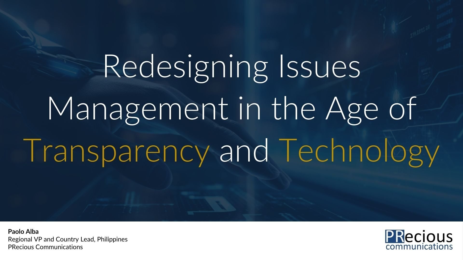 Redesigning Issues Management in the Age of Transparency and Technology | PRecious Communications